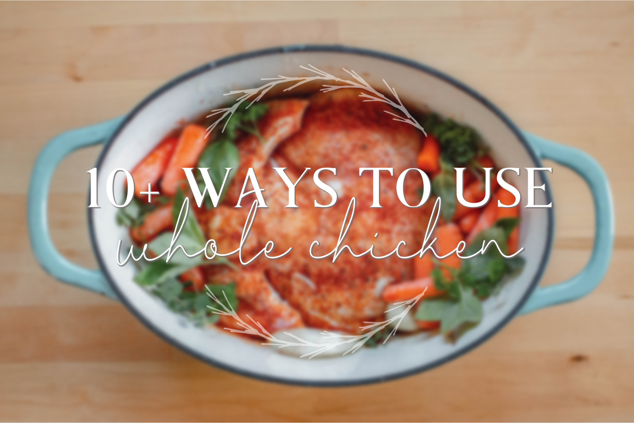 10+ “No-Recipe” Meal Ideas Using Whole Chicken – Allison Marie